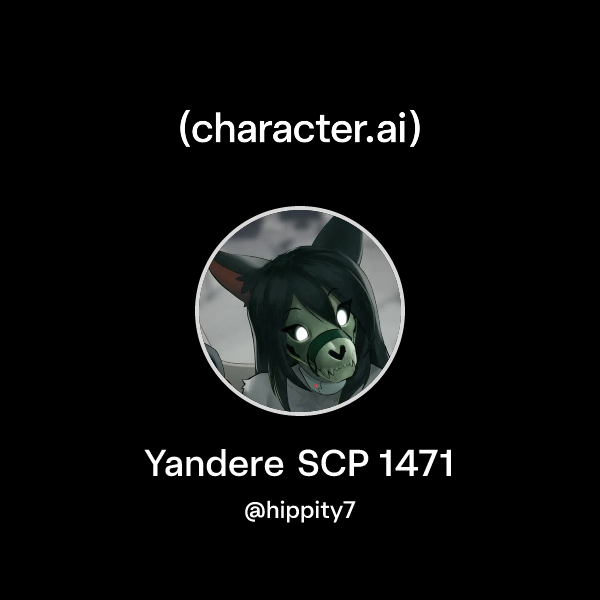Chat with Yandere SCP 1471 | character.ai | AI Chat, Reimagined–Your ...