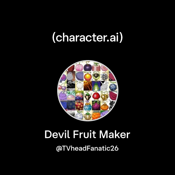 Chat with Devil Fruit Maker | character.ai | AI Chat, Reimagined–Your Words. Your World.