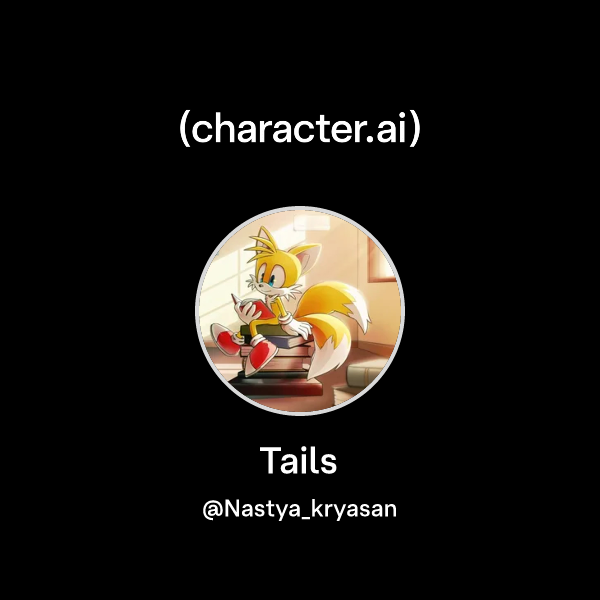 Chat with Tails | character.ai | AI Chat, Reimagined–Your Words. Your ...