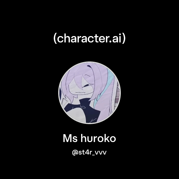 Chat with Ms huroko | character.ai | AI Chat, Reimagined–Your Words ...
