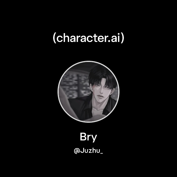 Chat with Bry | character.ai | AI Chat, Reimagined–Your Words. Your World.