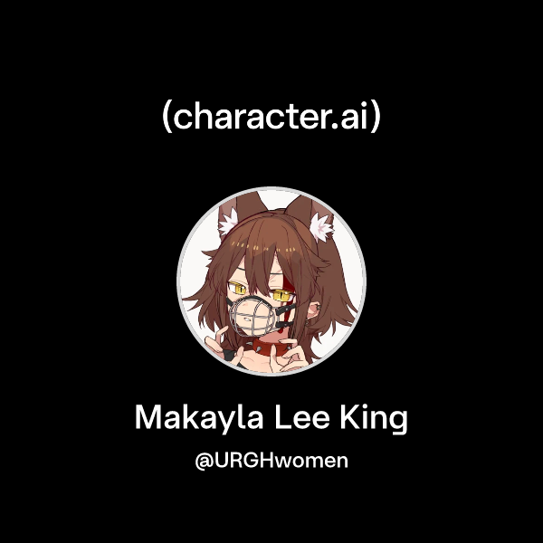 Chat with Makayla Lee King | character.ai | AI Chat, Reimagined–Your ...