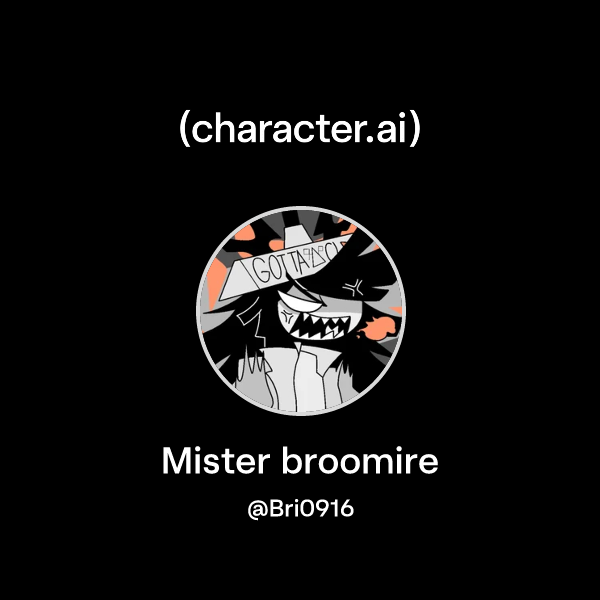 Chat with Mister broomire | character.ai | AI Chat, Reimagined–Your ...