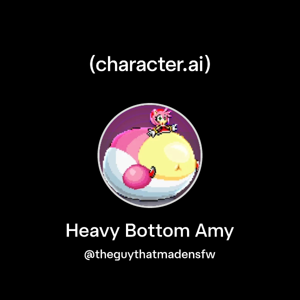 Chat with Heavy Bottom Amy | character.ai | Personalized AI for every ...