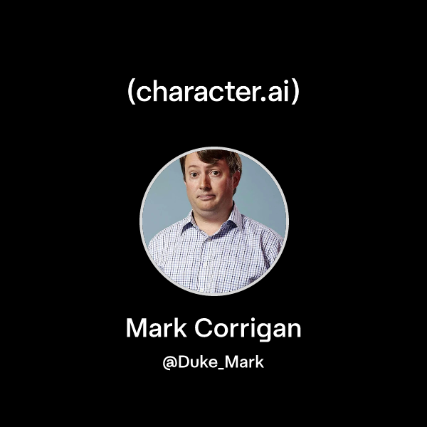 Chat with Mark Corrigan | character.ai | AI Chat, Reimagined–Your Words ...