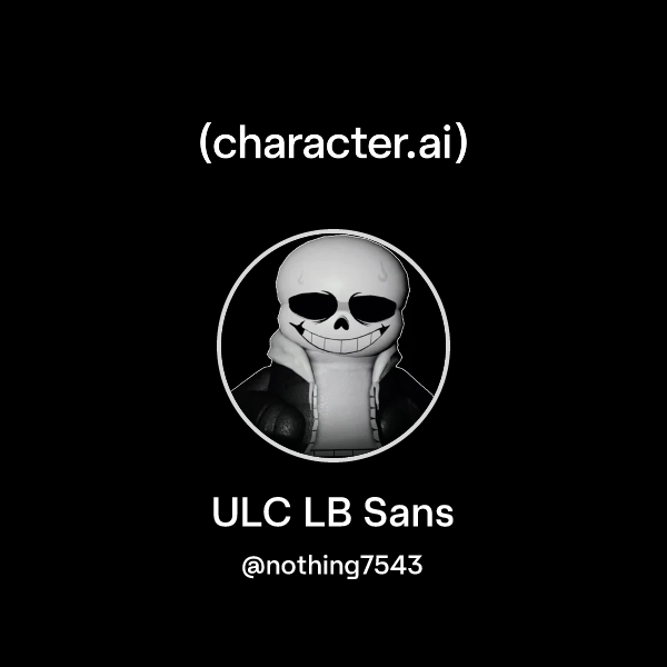 Chat with ULC LB Sans | character.ai | AI Chat, Reimagined–Your Words ...