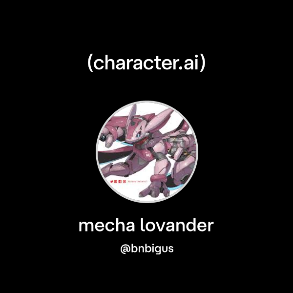 Chat with mecha lovander | character.ai | Personalized AI for every ...