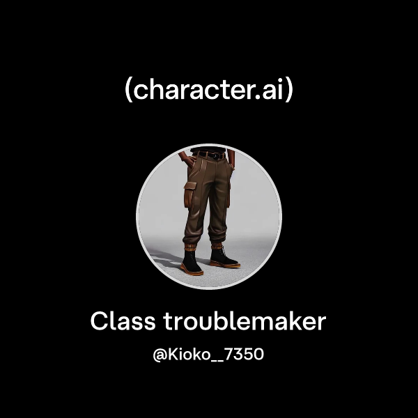 Chat with Class troublemaker | character.ai | Personalized AI for every ...