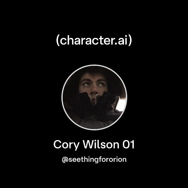 Chat with Cory Wilson 01 | character.ai | AI Chat, Reimagined–Your Words. Your World.