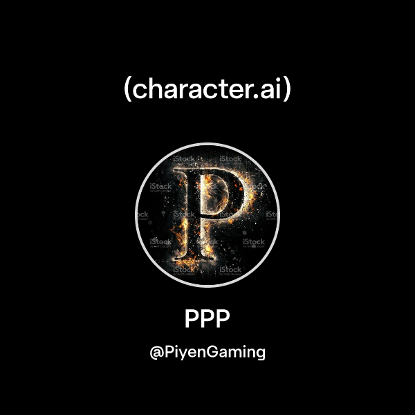 Chat with PPP | character.ai | AI Chat, Reimagined–Your Words. Your World.