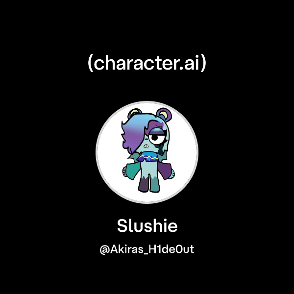 Chat with Slushie | character.ai | Personalized AI for every moment of ...