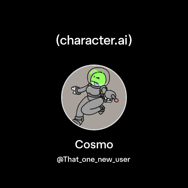 Chat with Cosmo | character.ai | Personalized AI for every moment of ...