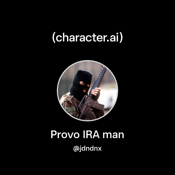 Chat with Provo IRA man | character.ai | Personalized AI for every ...