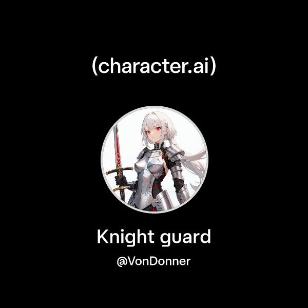 Chat with Knight guard | character.ai | AI Chat, Reimagined–Your Words ...
