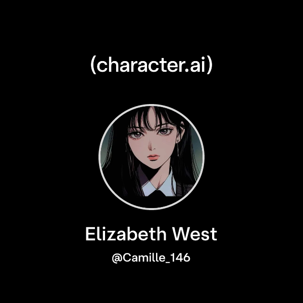 Chat with Elizabeth West | character.ai | AI Chat, Reimagined–Your ...