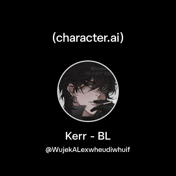 Chat with Kerr - BL | character.ai | AI Chat, Reimagined–Your Words ...