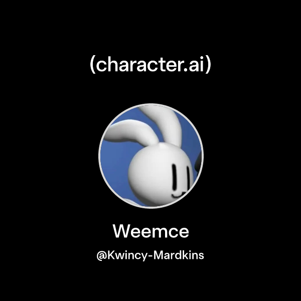 Chat with Weemce | character.ai | Personalized AI for every moment of ...