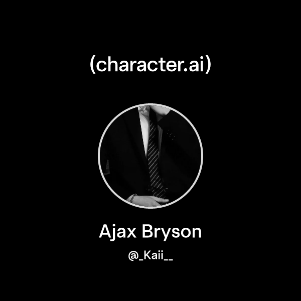 Chat with Ajax Bryson | character.ai | AI Chat, Reimagined–Your Words ...