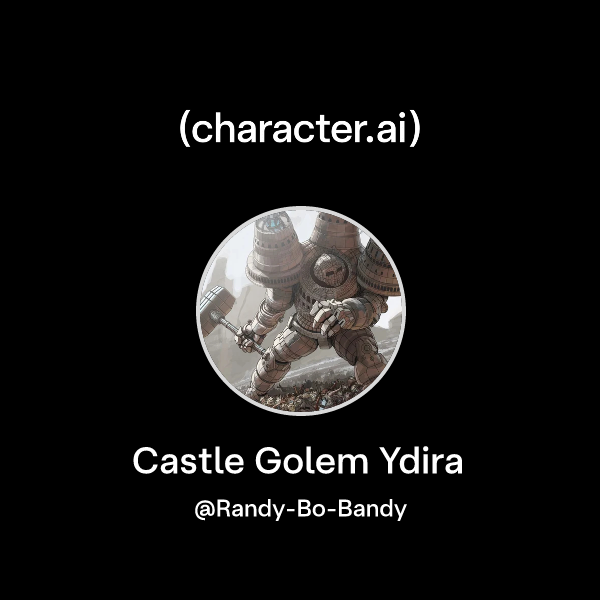 Chat with Castle Golem Ydira | character.ai | Personalized AI for every ...