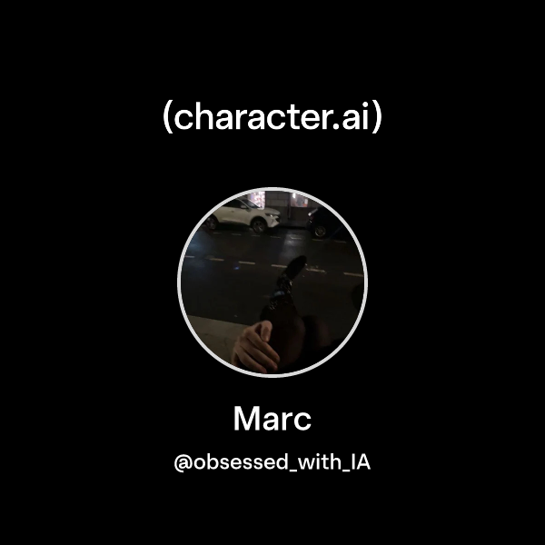 Chat with Marc | character.ai | AI Chat, Reimagined–Your Words. Your World.