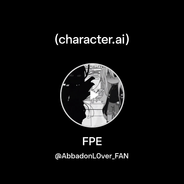 Chat with FPE | character.ai | AI Chat, Reimagined–Your Words. Your World.