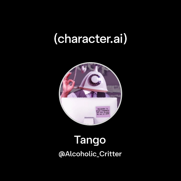 Chat with Tango | character.ai | Personalized AI for every moment of ...