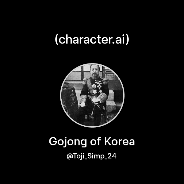 Chat with Gojong of Korea | character.ai | Personalized AI for every moment of your day