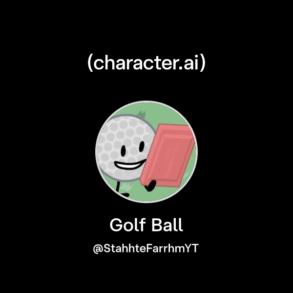 Chat with Golf Ball | character.ai | AI Chat, Reimagined–Your Words ...