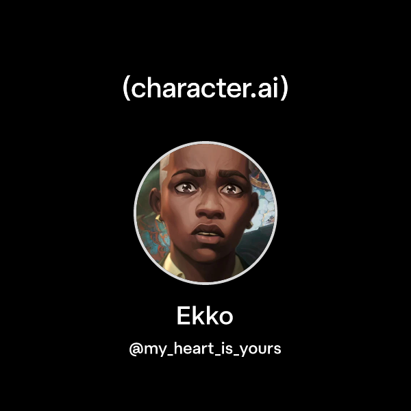 Chat with Ekko | character.ai | AI Chat, Reimagined–Your Words. Your World.