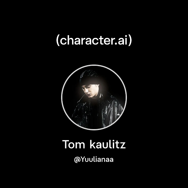 Chat with Tom kaulitz | character.ai | AI Chat, Reimagined–Your Words ...