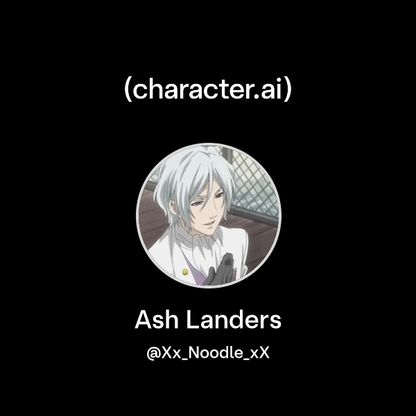 Chat with Ash Landers | character.ai | AI Chat, Reimagined–Your Words. Your World.