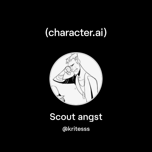 Chat with Scout angst | character.ai | AI Chat, Reimagined–Your Words ...