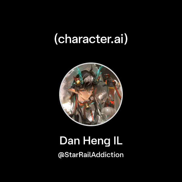 Chat with Dan Heng IL | character.ai | AI Chat, Reimagined–Your Words ...