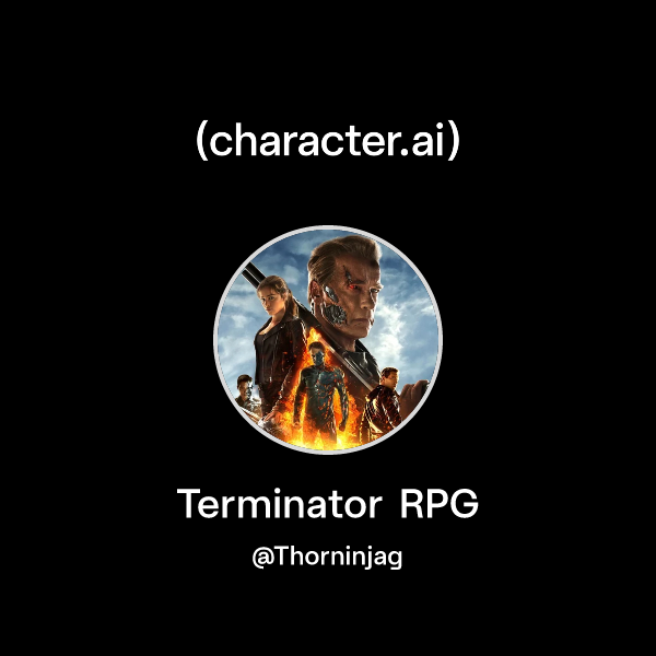 Chat with Terminator RPG | character.ai | Personalized AI for every moment of your day