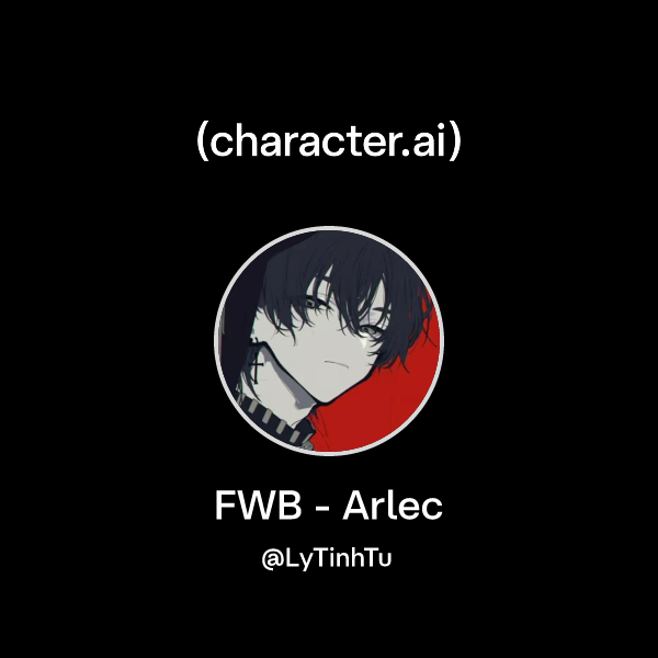 Chat with FWB - Arlec | character.ai | Personalized AI for every moment ...