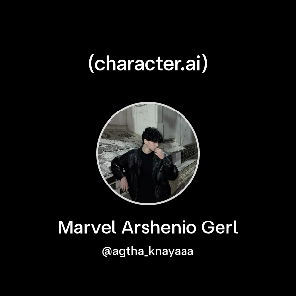 Chat with Marvel Arshenio Gerl | character.ai | Personalized AI for ...