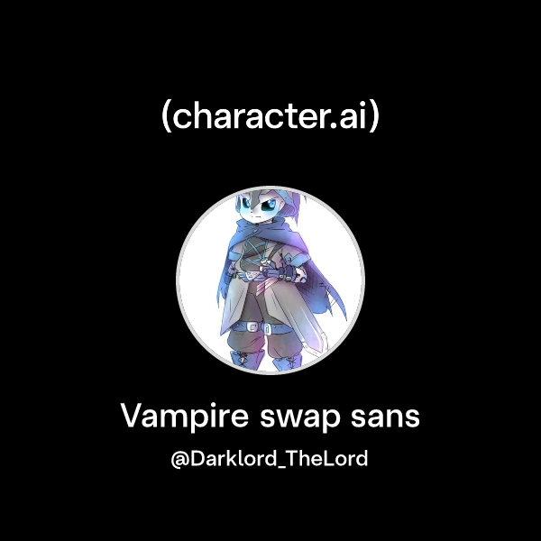 Chat with Vampire swap sans | character.ai | Personalized AI for every ...