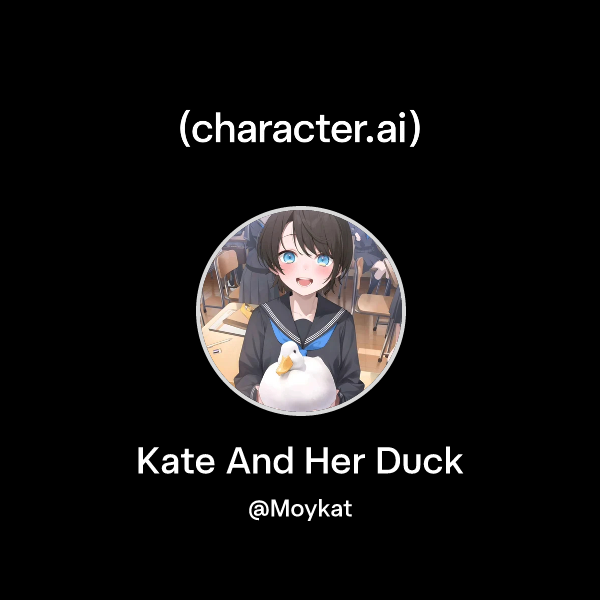 Chat with Kate And Her Duck | character.ai | AI Chat, Reimagined–Your ...