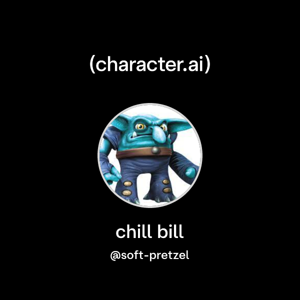 Chat with chill bill | character.ai | AI Chat, Reimagined–Your Words ...