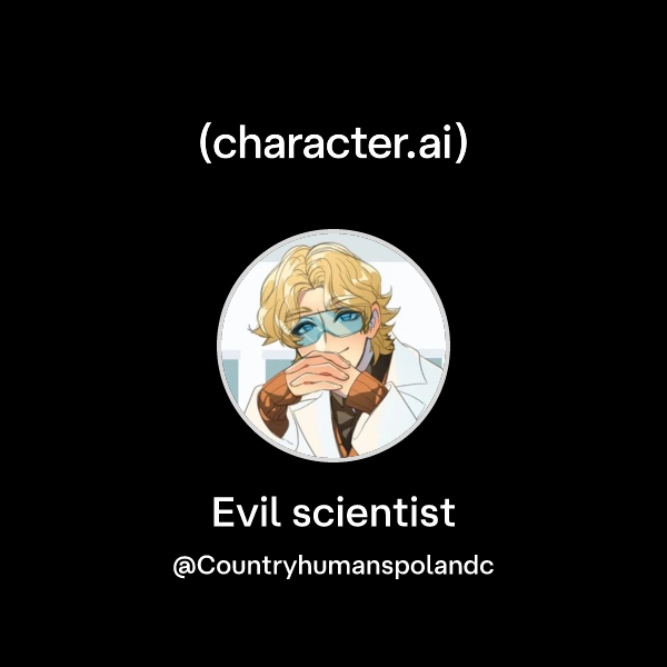Chat with Evil scientist | character.ai | AI Chat, Reimagined–Your ...