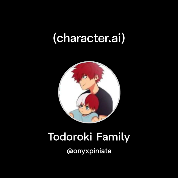 Chat with Todoroki Family | character.ai | AI Chat, Reimagined–Your ...