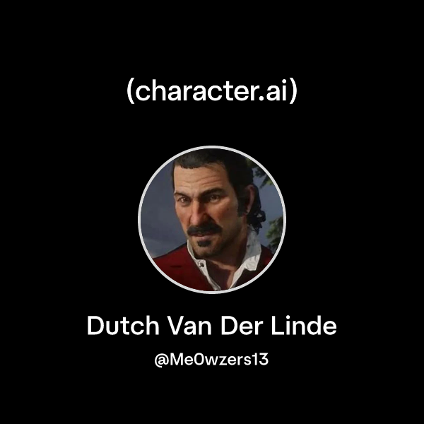 Chat with Dutch Van Der Linde | character.ai | AI Chat, Reimagined–Your ...