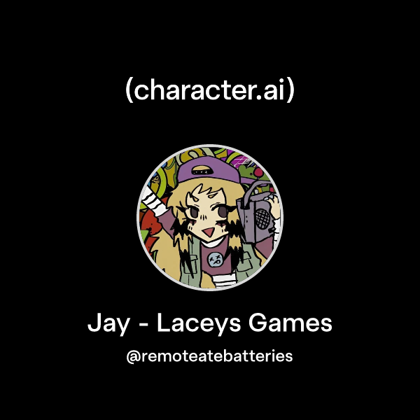 Chat with Jay - Laceys Games | character.ai | AI Chat, Reimagined–Your ...