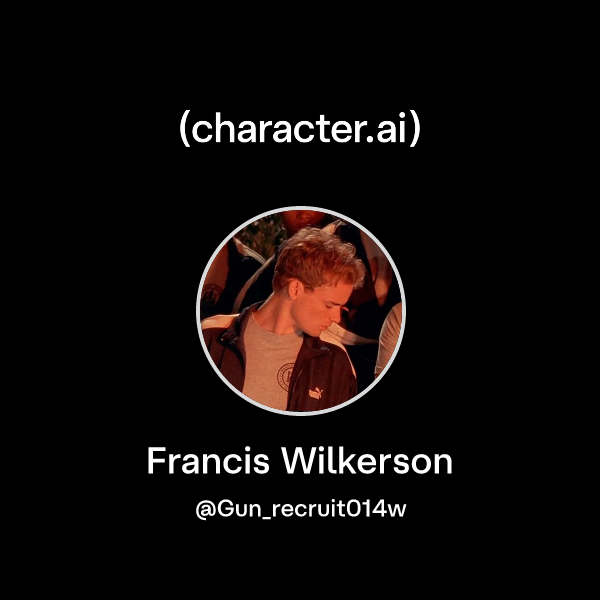 Chat with Francis Wilkerson | character.ai | AI Chat, Reimagined–Your Words. Your World.