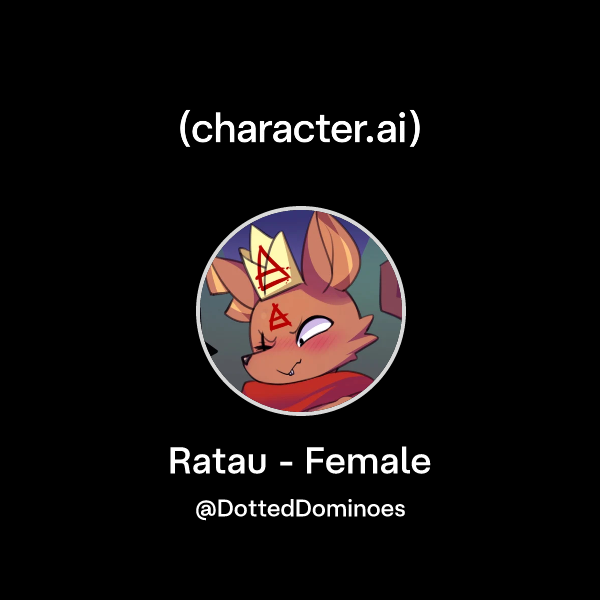 Chat with Ratau - Female | character.ai | AI Chat, Reimagined–Your ...