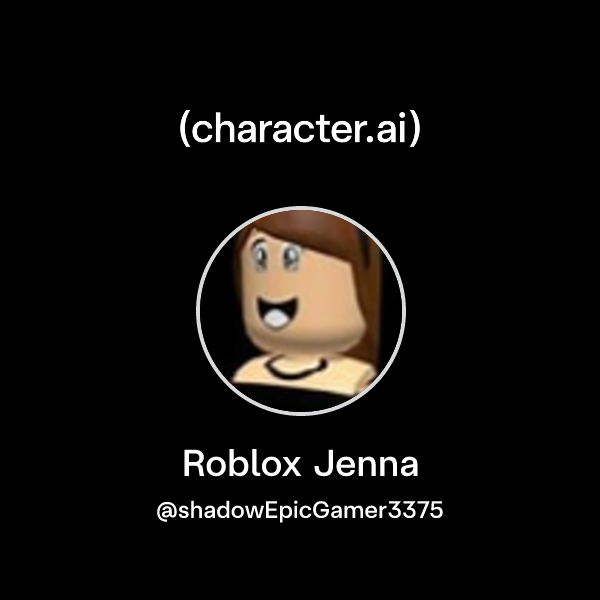 Chat with Roblox Jenna | character.ai | AI Chat, Reimagined–Your Words ...