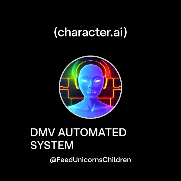 Chat with DMV AUTOMATED SYSTEM | character.ai | Personalized AI for ...