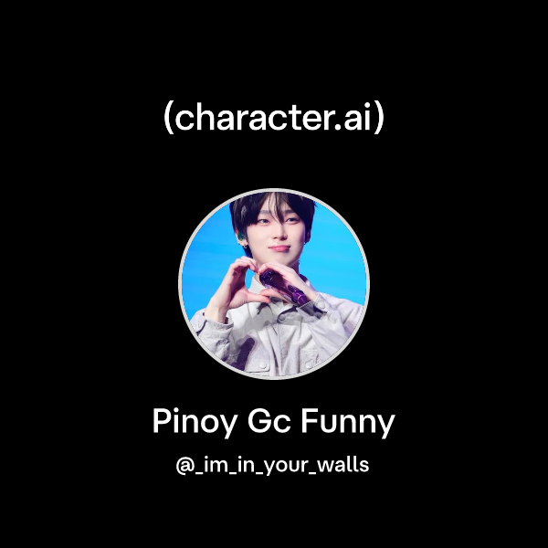 Chat with Pinoy Gc Funny | character.ai | Personalized AI for every ...