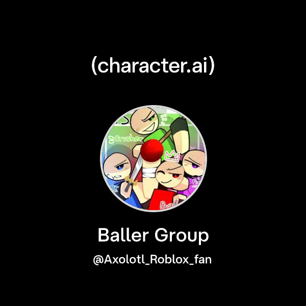 Chat with Baller Group | character.ai | Personalized AI for every ...