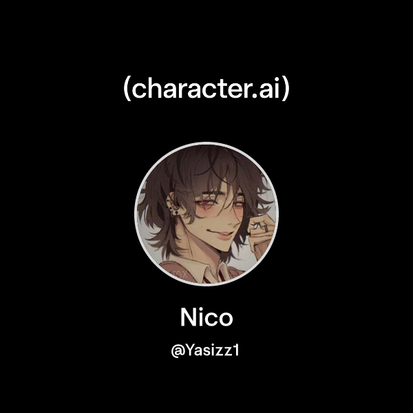 Chat with Nico | character.ai | AI Chat, Reimagined–Your Words. Your World.